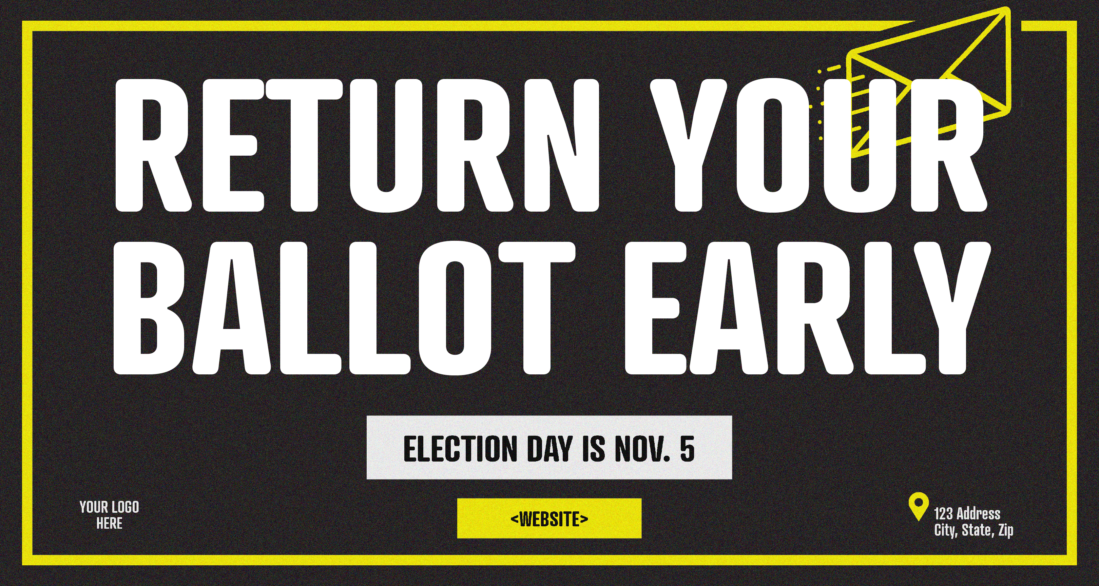 Return Your Ballot Early - Elections Group
